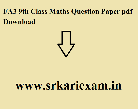 FA3 9th Class Maths Question Paper pdf Download FA3 9th Class Maths Question Paper pdf Download