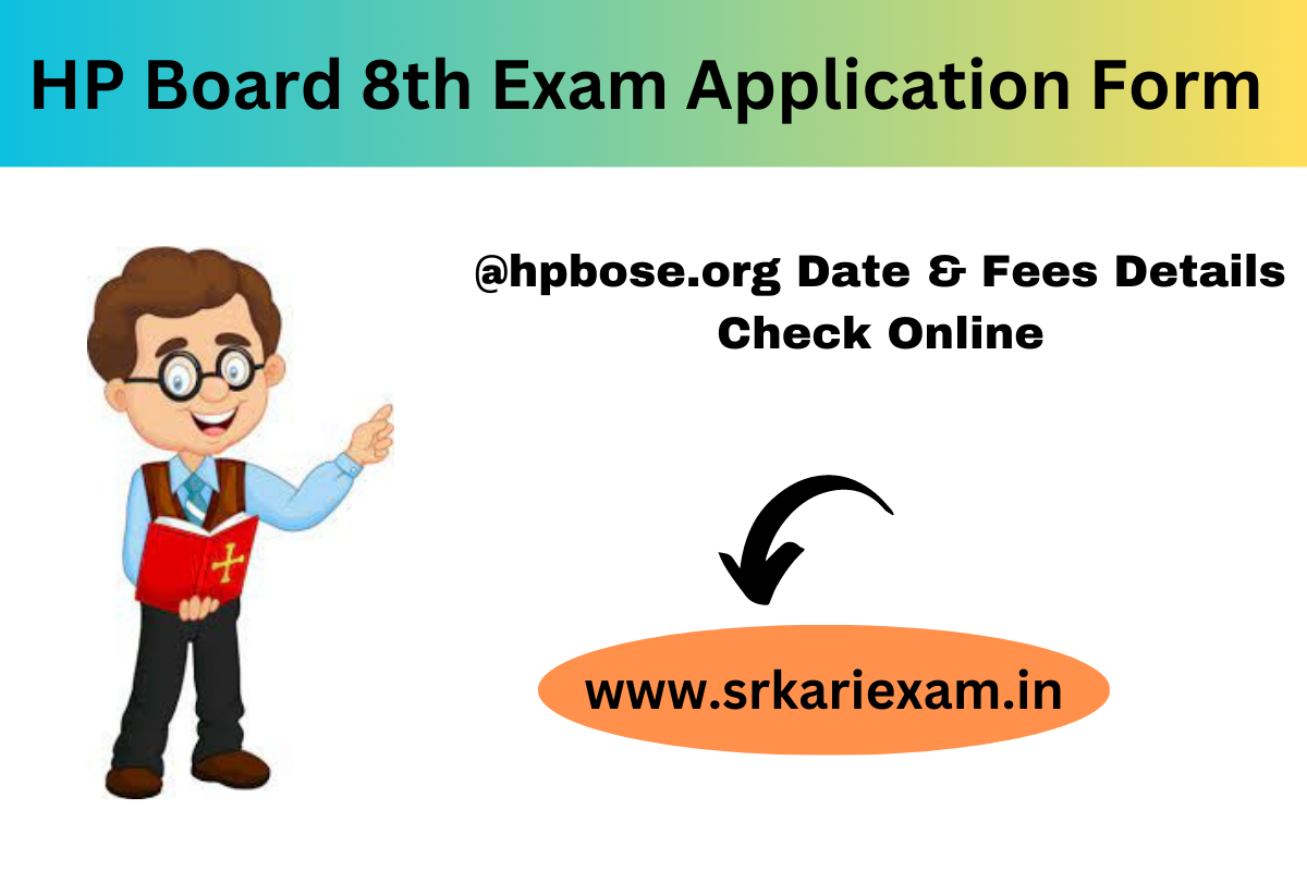 HP Board 8th Exam Application Form 2023-24 Apply Link @hpbose.org Date ...