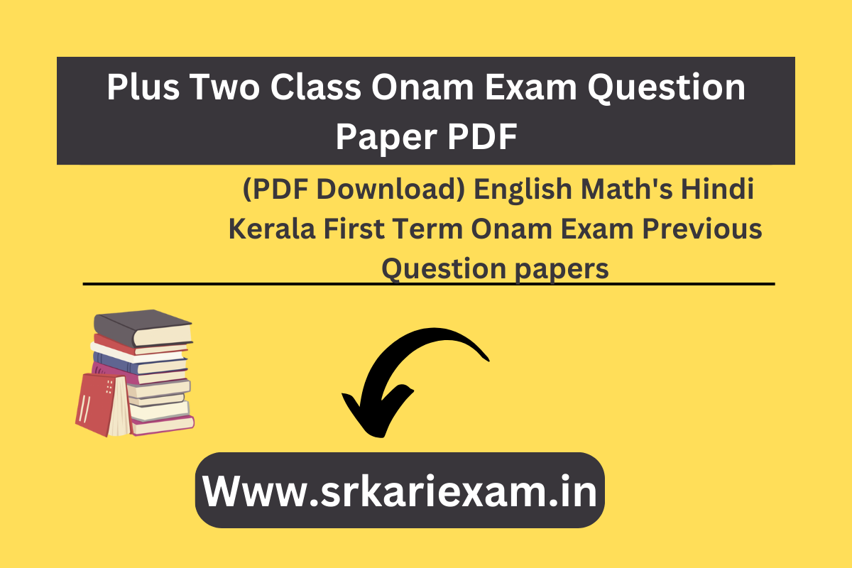 Plus Two Class Onam Exam Question Paper PDF 2023 24 PDF Download Plus Two Class Onam Exam Question Paper PDF 2023 24 PDF Download