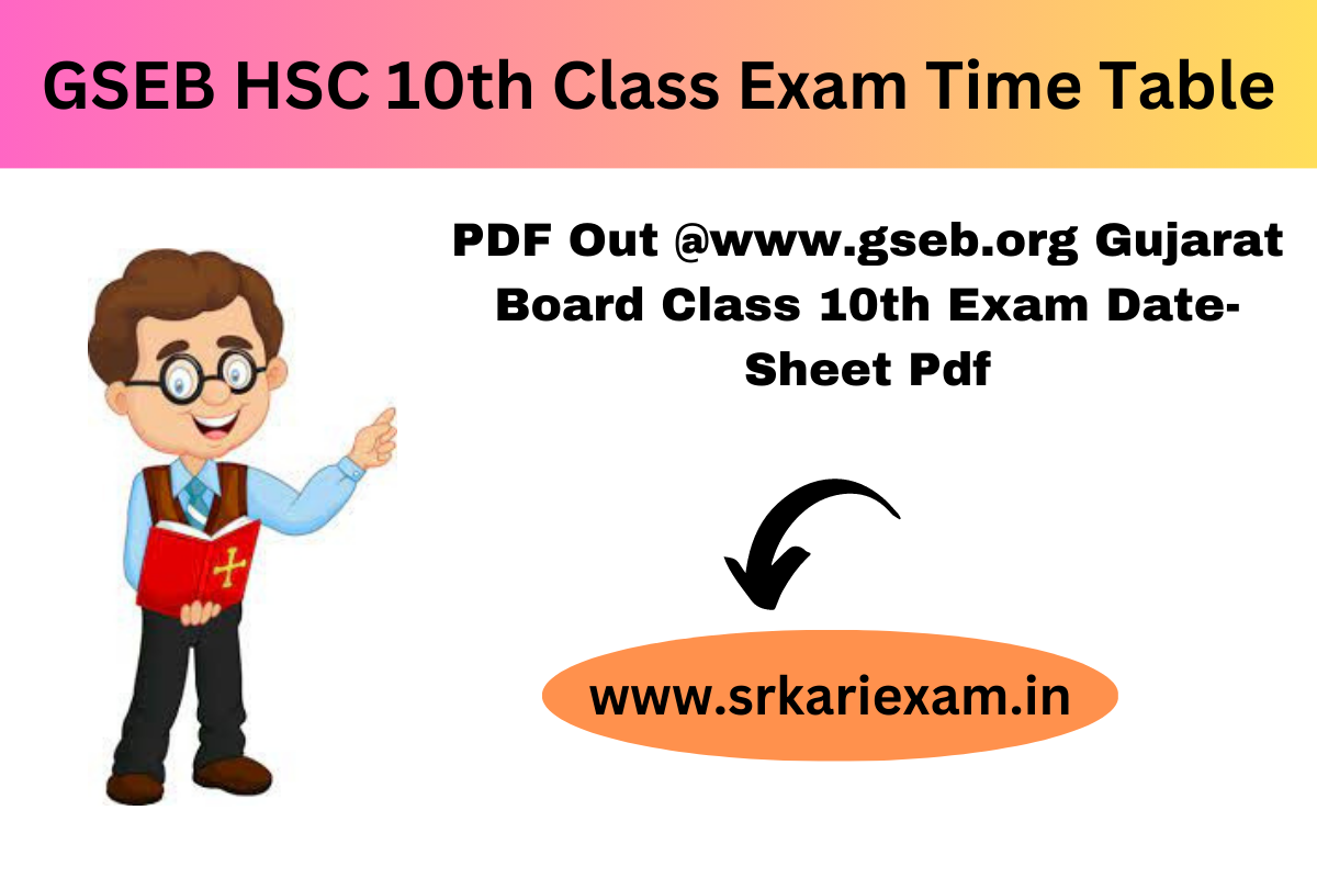 GSEB HSC 10th Class Exam Time Table 2024 PDF Out www gseb Gujarat GSEB HSC 10th Class Exam Time Table 2024 PDF Out www gseb Gujarat