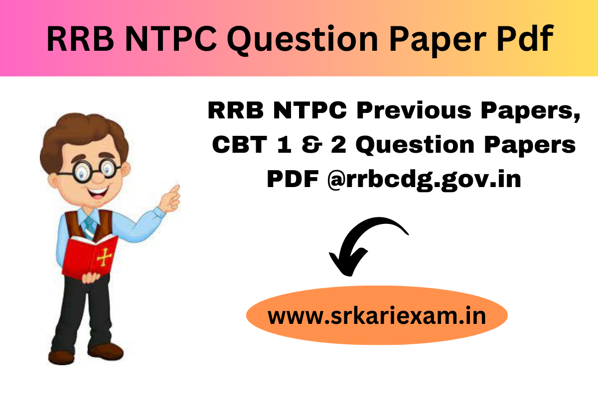 RRB NTPC Question Paper Pdf 2024-25 RRB NTPC Previous Papers, CBT 1 & 2 ...